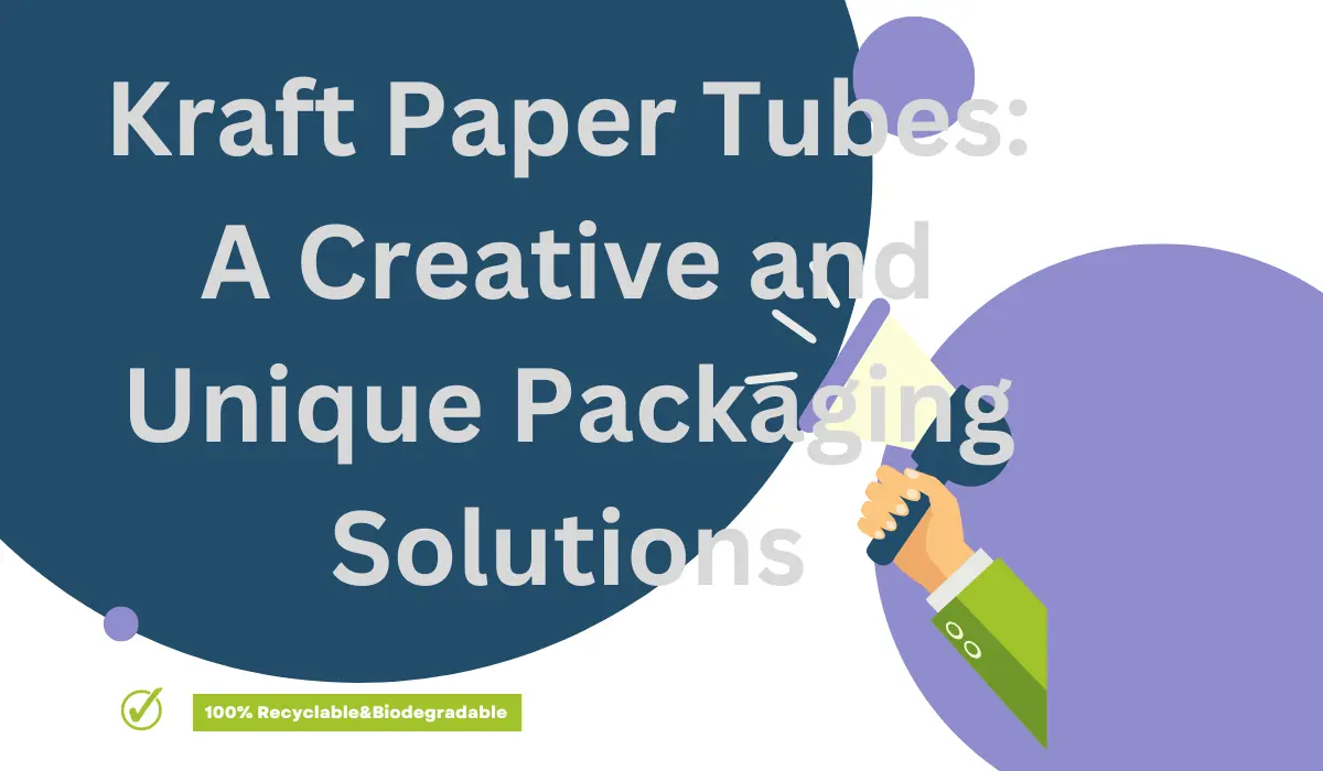 Kraft Paper Tubes: A Creative and Unique Packaging Solutions - Iwynner ...